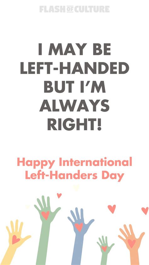 I May Be Left Handed But Im Always Right Happy Left Handers Day