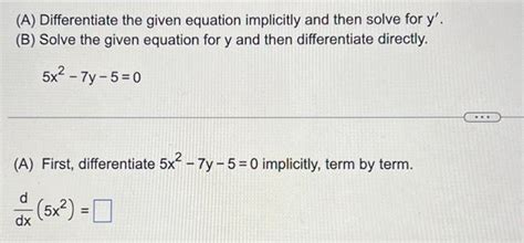 Solved A Differentiate The Given Equation Implicitly And Chegg