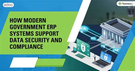 How Modern Government Erp Systems Support Data Security And Compliance