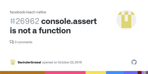 Consoleassert Is Not A Function · Issue 26962 · Facebookreact Native · Github