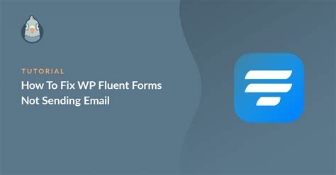 How To Fix Wp Fluent Forms Not Sending Email The Easy Way