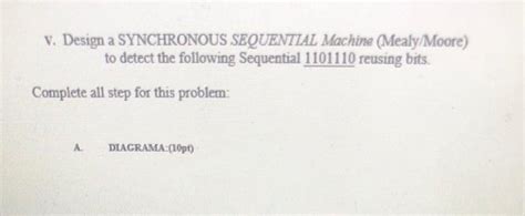 solved v design a synchronous sequential machine mealy