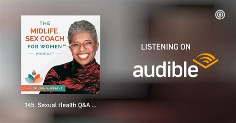 145 Sexual Health Qanda With Dr Sonia And Evelyn Resh The Midlife Sex Coach For Women™ Podcast