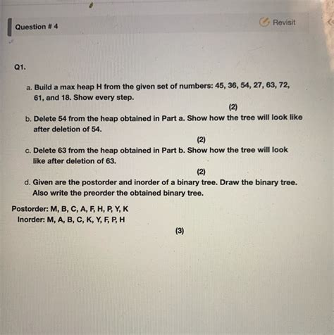 Solved Revisit Question 4 Q1 A Build A Max Heap H From