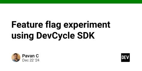 Feature Flag Experiment Using Devcycle Sdk Dev Community