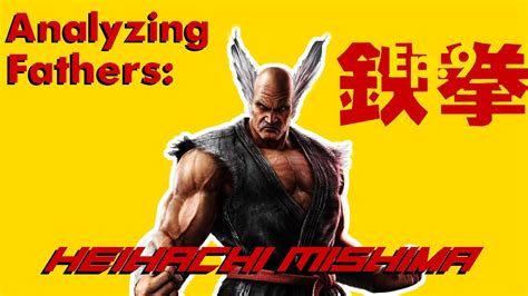 Analyzing Fathers Heihachi Mishima Youtube