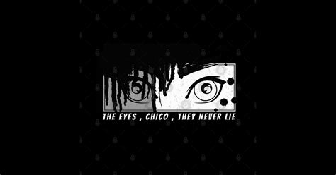 The Eyes Chico They Never Lie Movies Quotes Posters And Art