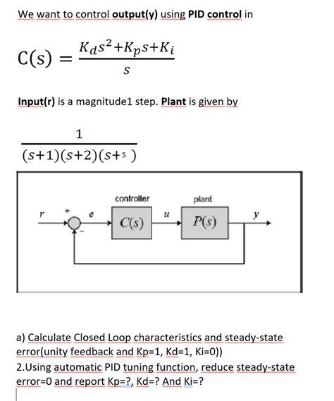 Solved We Want To Control Output Y Using PID Control In Chegg