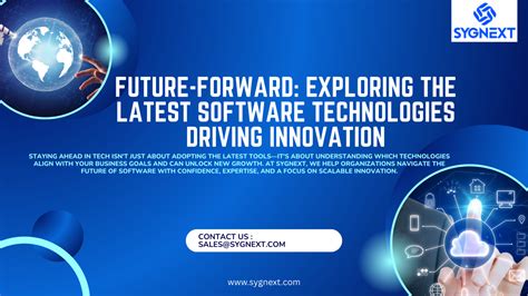 Future Forward Exploring The Latest Software Technologies Driving