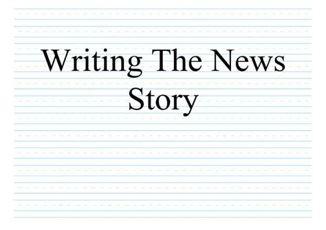 writing the news story ppt by melissa duran issuu