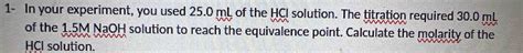 Solved In Your Experiment You Used ML Of The HCl Chegg