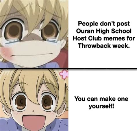 Ouran Memes Ouran High School Host Club Host Club Quack ~mori