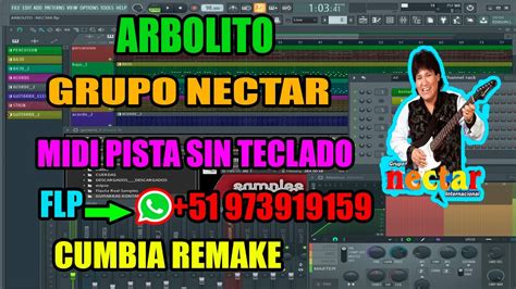 GRUPO NECTAR - ARBOLITO /FLSTUDIO/REMAKE/FLP/PISTA KARAOKE/PISTA SIN TECLADO + MIDI - YouTube
