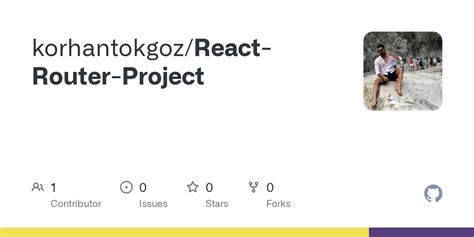 GitHub Korhantokgoz React Router Project