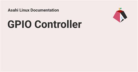 Gpio Controller Asahi Linux Documentation