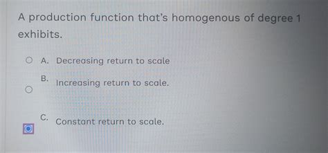 Solved A Production Function Thats Homogenous Of Degree 1