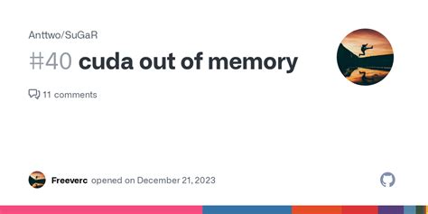 Cuda Out Of Memory · Issue 40 · Anttwosugar · Github