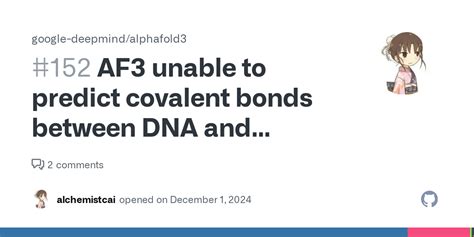 Af3 Unable To Predict Covalent Bonds Between Dna And Protein · Issue