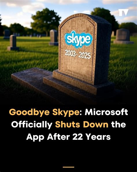 Tech Viral Microsoft Shuts Down Skype After 22 Years Facebook