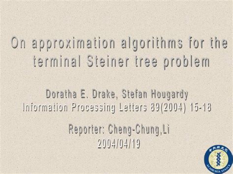 Ppt On Approximation Algorithms For The Terminal Steiner Tree Problem
