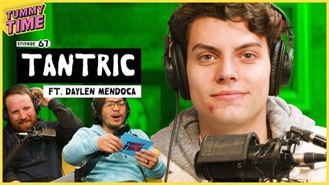 67 Tantric Ft Daylen Mendonca Tummy Time Podcast Youtube
