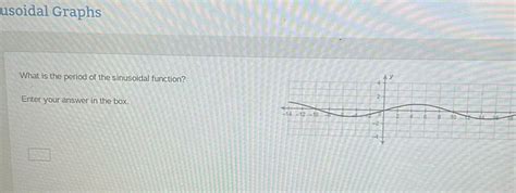 [answered] Usoidal Graphs What Is The Period Of The Sinusoidal Function Kunduz