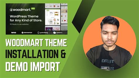 How To Install Woodmart Theme And Import Demo Content Step By Step Guide