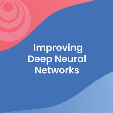 Improving Deep Neural Networks Hyperparameter Tuning Regularization