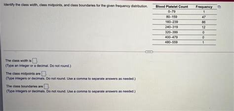 Solved Identify The Class Width Class Midpoints And Class