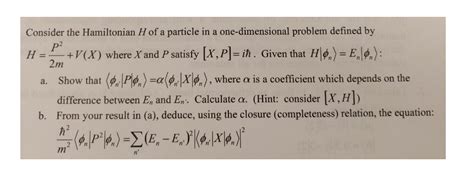 solved consider the hamiltonian h of a particle in a