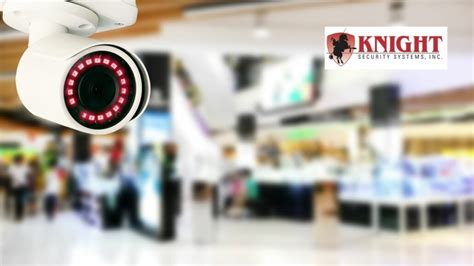 Maximizing Business Security With Advanced Surveillance Camera Systems Knight Security Systems Inc
