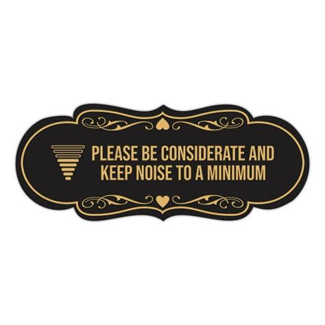 Signs Bylita Designer Please Be Considerate And Keep Noise To A Minimum