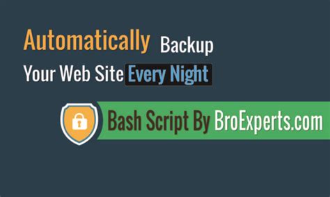 Automatically Backup Your Website Every Night Using Bash Script