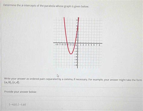 solved determine the æ intercepts of the parabola whose graph is given