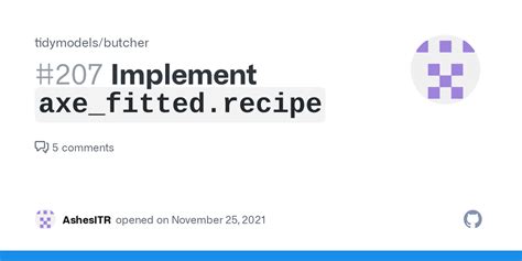 Implement `axefittedrecipe` · Issue 207 · Tidymodelsbutcher · Github