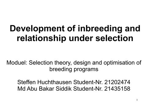 Development Of Inbreeding And Relationship Under Selection Ppt
