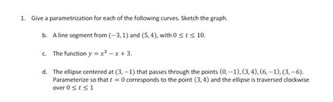 Solved Give A Parametrization For Each Of The Following Chegg
