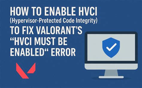 How To Enable Hvci Hypervisor Protected Code Integrity To Fix Valorants Hvci Must Be Enabled