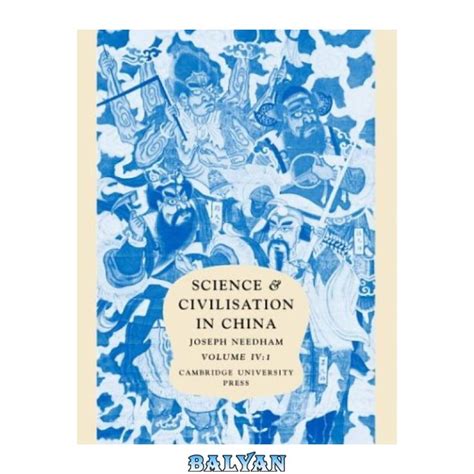 دانلود کتاب Science And Civilisation In China Volume 4 Physics And Physical Technology Part 1