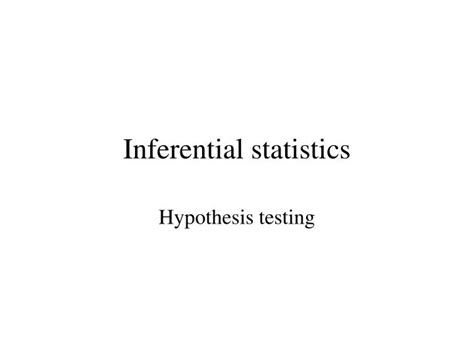 Ppt Inferential Statistics Powerpoint Presentation Free Download Id