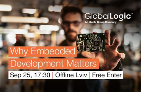 Globallogic Embedded Techtalk “why Embedded Development Matters