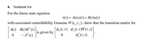 Solved 4 Textbook 9 6 For the linear state equation ä t Chegg com