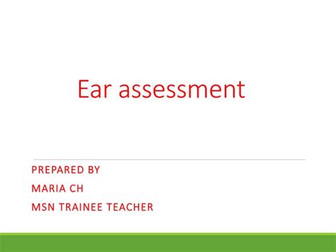 Ear Assessment Pptx