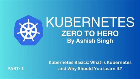 Kubernetes Basics What Is Kubernetes And Why Should You Learn It