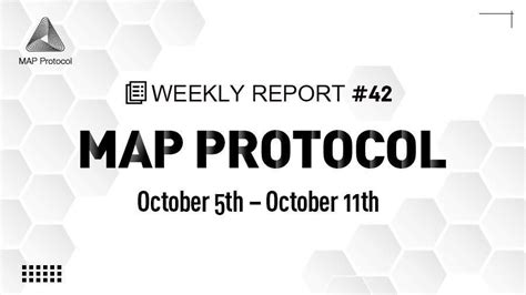 Map Protocol Weekly Report 42 October 5th — October 11th Map