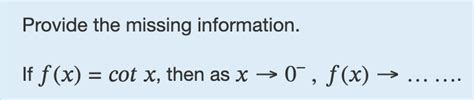 provide the missing information if f x cotx ﻿then