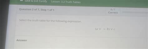 solved save and exit certifylesson 3 2 ﻿truth tablesquestion