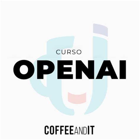 Curso OpenAI COFFEEANDIT DIGITAL SOLUTIONS Hotmart