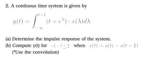 solved 2 a continous time system is given by