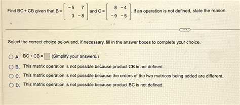 solved find bc cb ﻿given that b [ 573 8] ﻿and c [8 4 9 5]